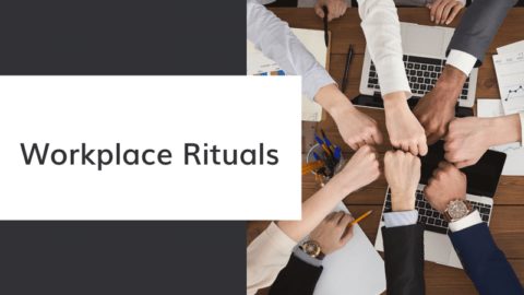Workplace Rituals: Why They are More Important Than Ever